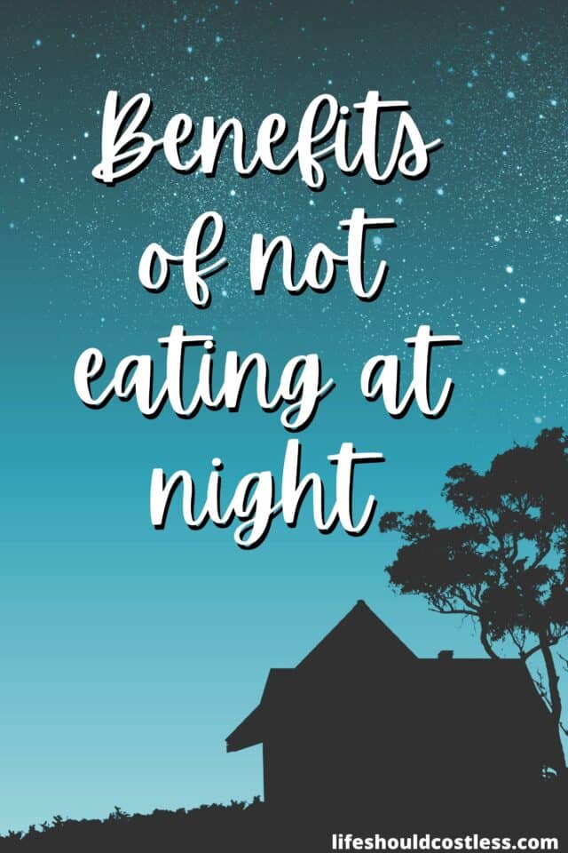 At what time should you stop eating? Benefits Of Not Eating At Night ...