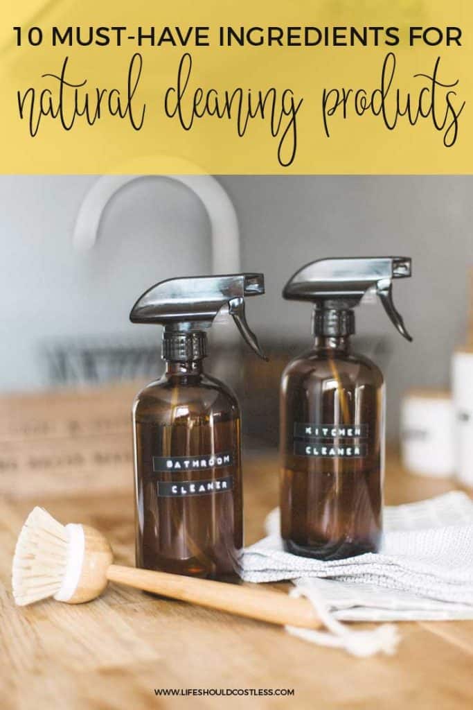 10 Ingredients You Need To Add To Your Natural Cleaning Supplies List