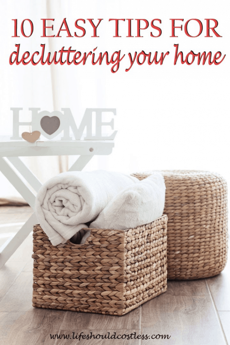 10 Easy Tips for Decluttering Your Home - Life Should Cost Less