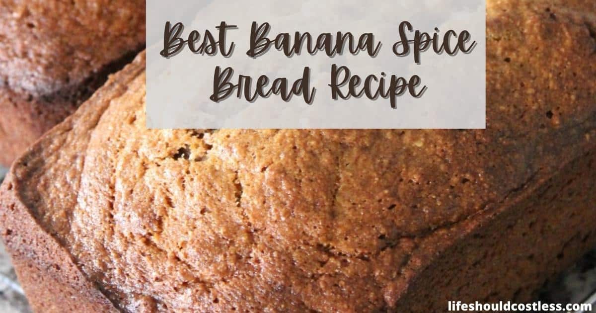 Best Banana Spice Bread Recipe - Life Should Cost Less
