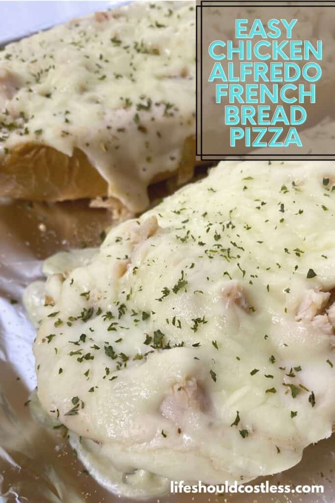 Easy Chicken Alfredo French Bread Pizza (video) - Life Should Cost Less