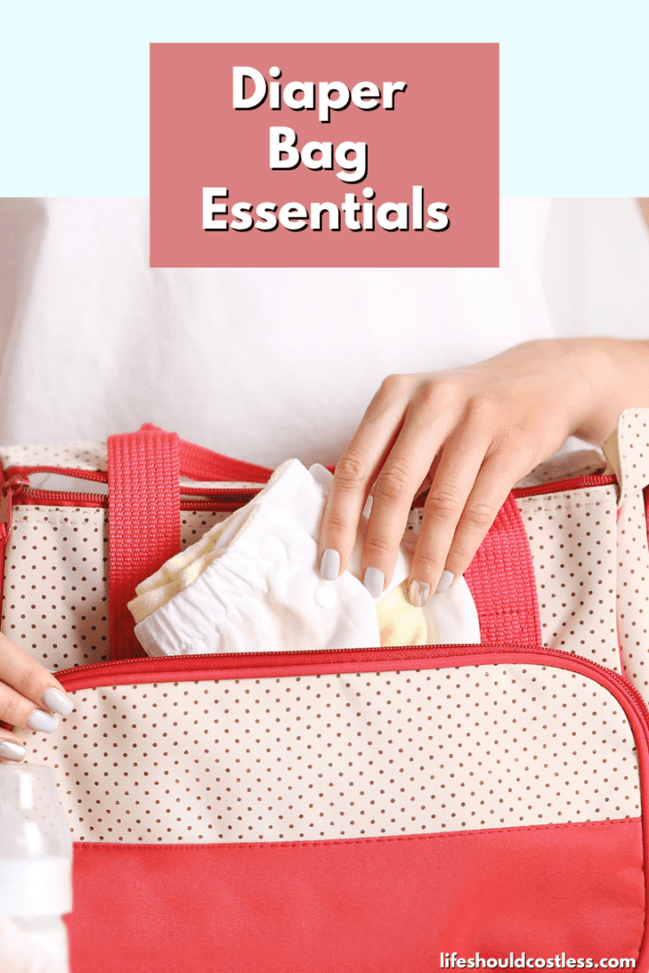 Diaper Bag Essentials (what you actually need) - Life Should Cost Less