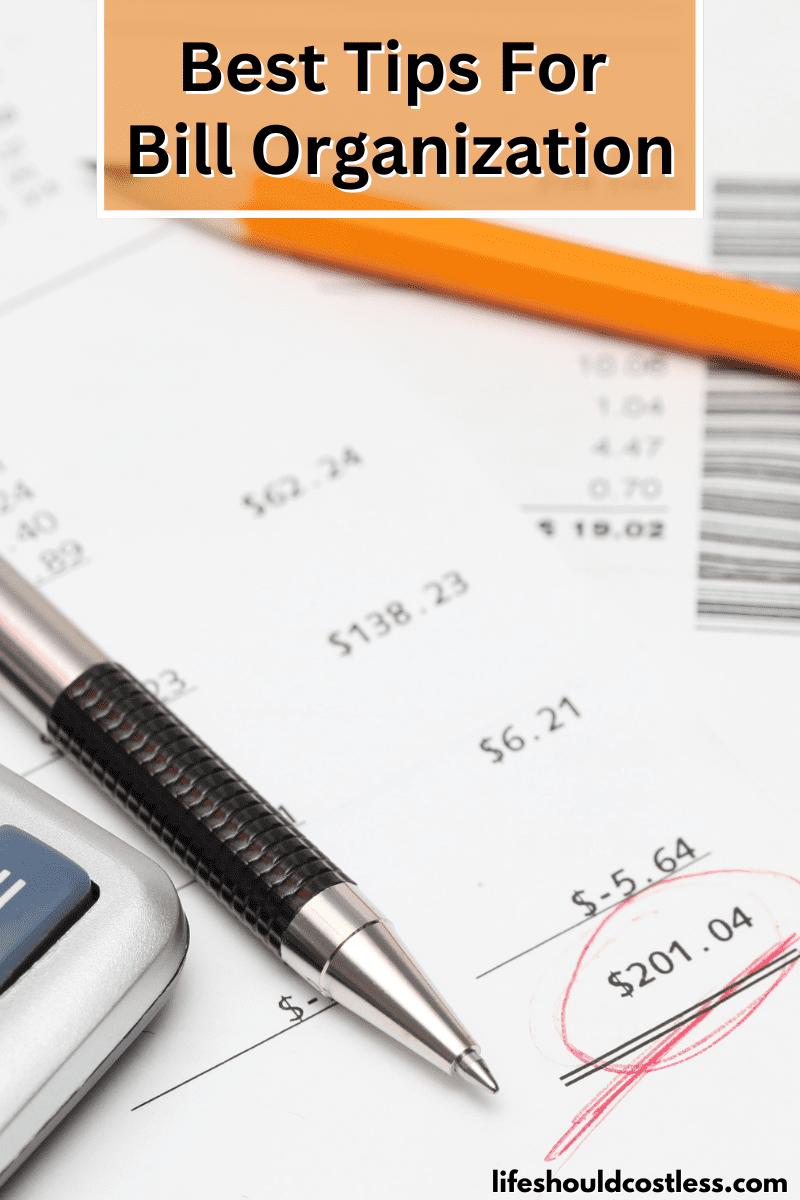 Best Tips For Bill Organization - Life Should Cost Less