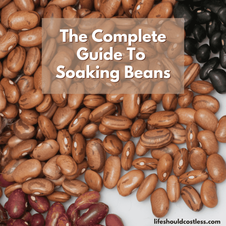 The Ultimate Guide To Soaking Beans - Life Should Cost Less
